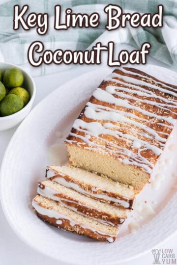 Key Lime Bread Coconut Cake Loaf - Low Carb Yum