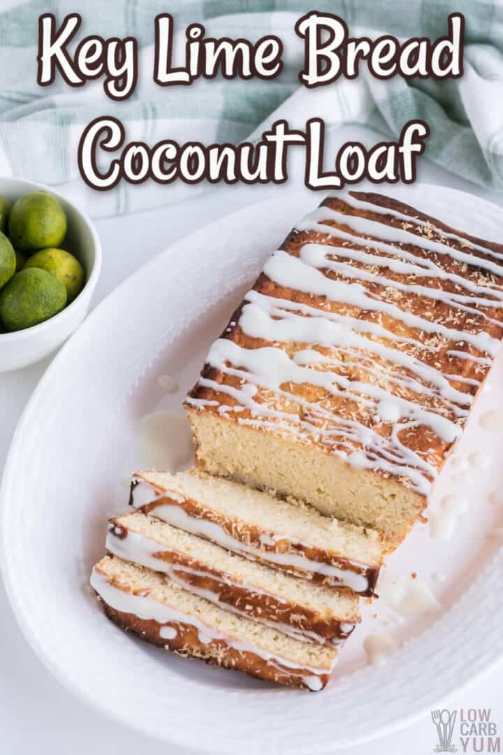 Key Lime Bread Coconut Cake Loaf - Low Carb Yum