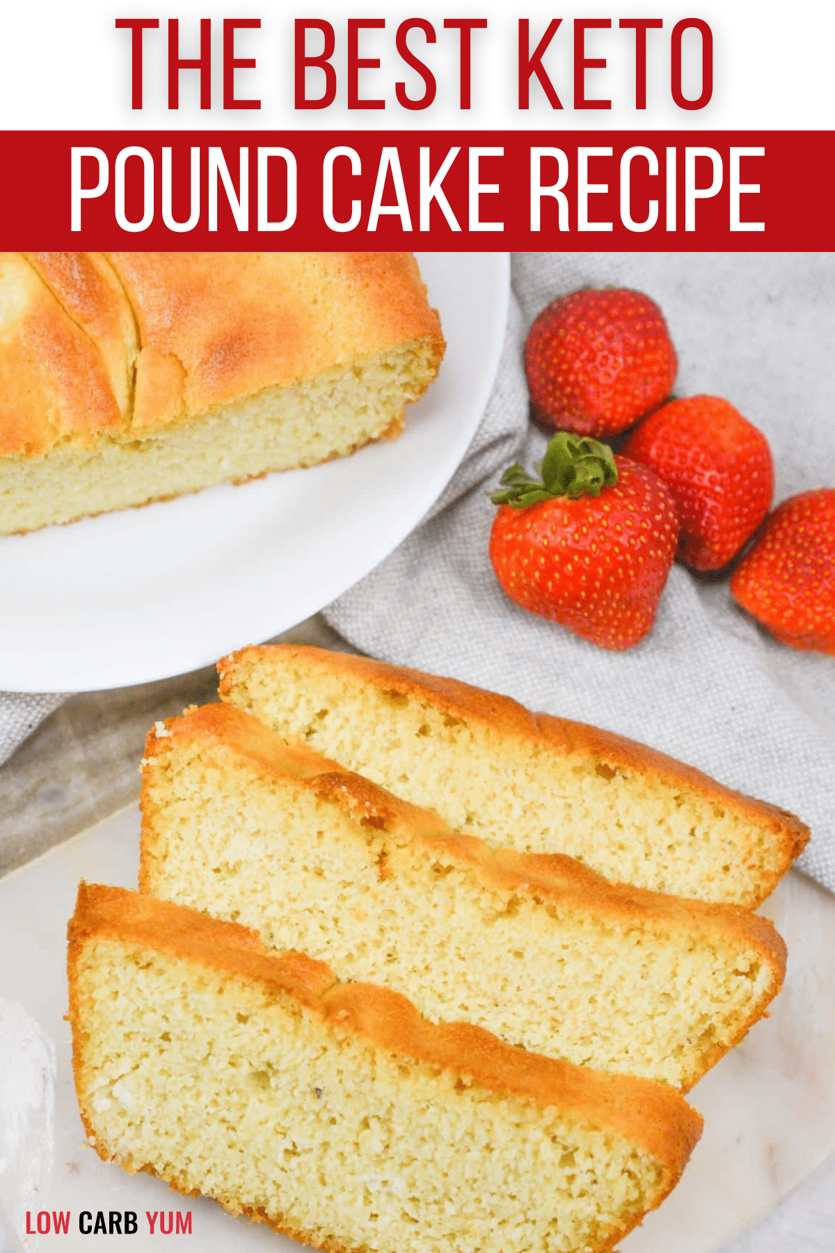 The Best Keto Pound Cake Recipe Low Carb Yum